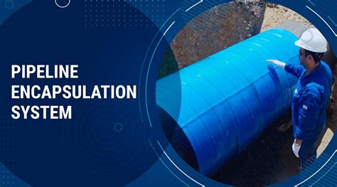 Pipeline Encapsulation System Skps