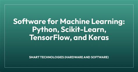 Software For Machine Learning Python Scikit Learn Tensorflow And