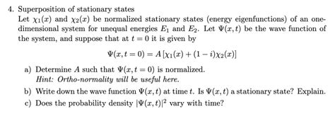 [solved] Superposition Of Stationary States Let Chi 1 X
