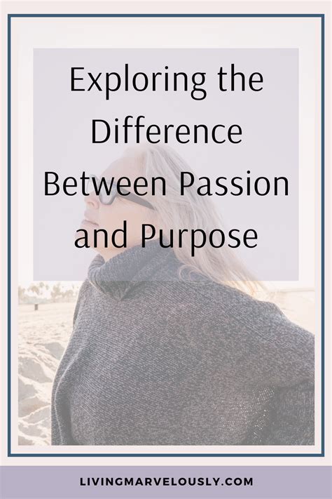 Exploring The Difference Between Passion And Purpose Personal Growth