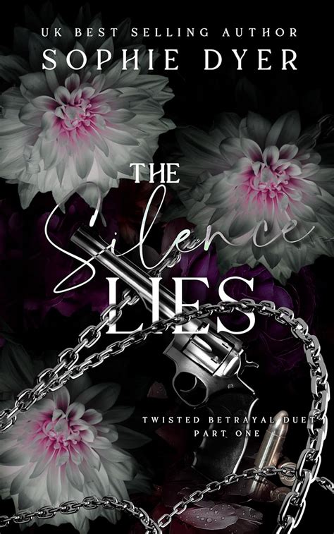The Silence Lies Part One The Twisted Betrayal Duet Book 1 Ebook