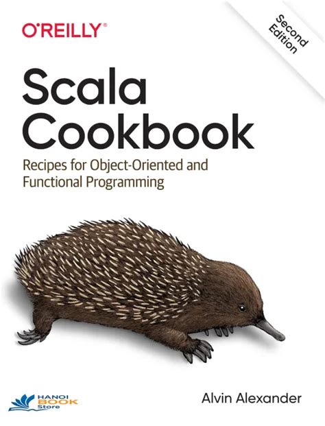 Scala Cookbook Recipes For Object Oriented And Functional Programming