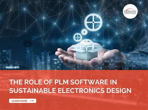 The Role Of Plm Software In Sustainable Electronics Design