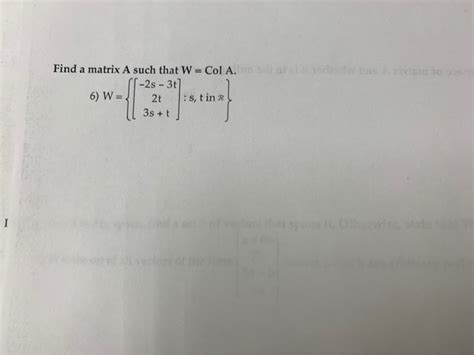 solved find a matrix a such that w col a 1 2s 3t 6 w