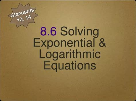 Ppt 8 6 Solving Exponential And Logarithmic Equations Powerpoint Presentation Id 6877357