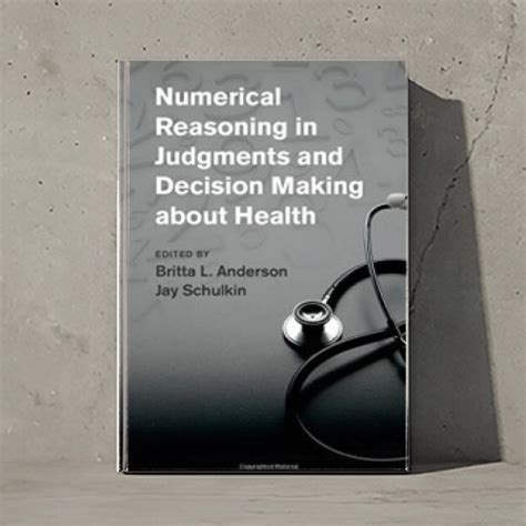 Numerical Reasoning In Judgments And Decision Making About Health