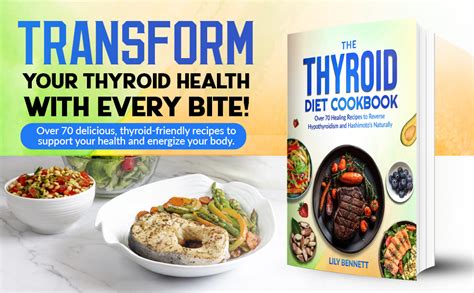 The Thyroid Diet Cookbook Over 70 Healing Recipes To Reverse