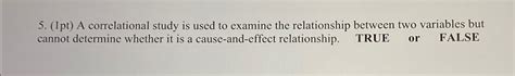 Solved A Correlational Study Is Used To Examine The Chegg