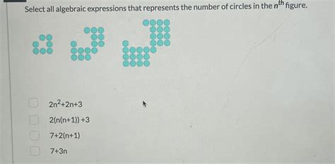 Solved Select All Algebraic Expressions That Represents The Chegg