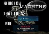 My Body Is A Machine That Turns X Into Y Know Your Meme