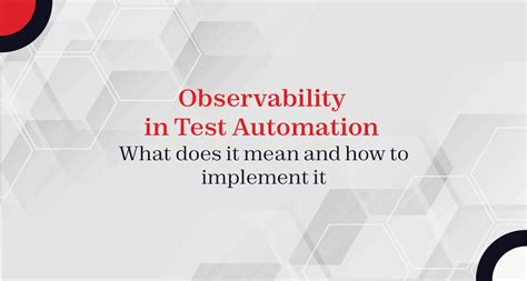 Observability In Test Automation What Does It Mean And How To