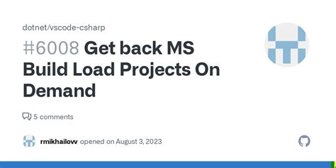 Get Back Ms Build Load Projects On Demand · Issue 6008 · Dotnetvscode Csharp · Github