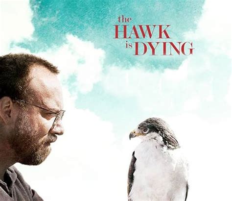 The Hawk Is Dying Summary Trailer Cast Where To Watch And More