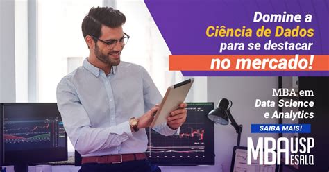 Mba Uspesalq No Linkedin Mba Em Data Science E Analytics Mba Uspesalq