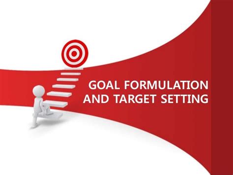 goal formulation and target setting