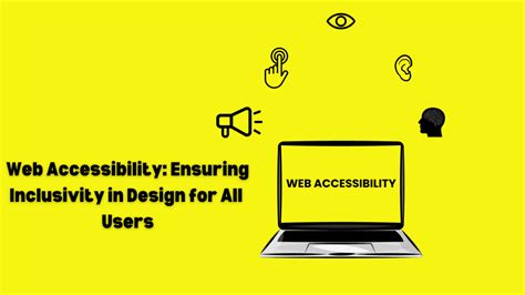 Web Accessibility Ensuring Inclusivity In Design For All Users