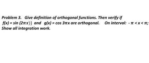 Solved Problem 3 Give Definition Of Orthogonal Functions