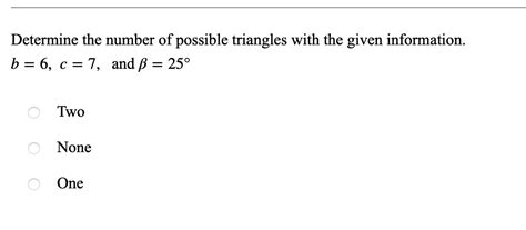 Solved Determine The Number Of Possible Triangles With The Chegg