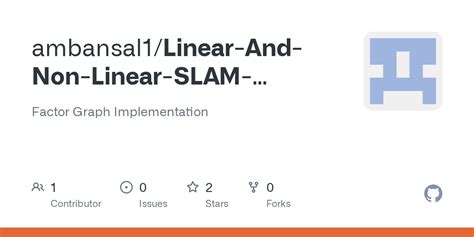 Github Ambansal Linear And Non Linear Slam Solvers Factor Graph Implementation
