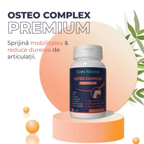 Supliment Alimentar Premium Pentru Oase Si Articulatii Osteo Complex