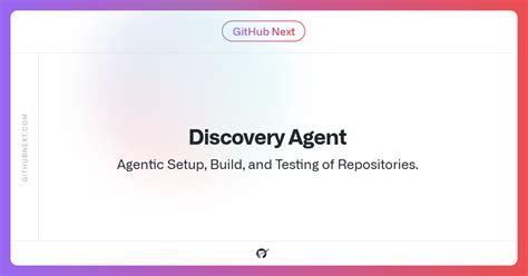 Github Next Discovery Agent