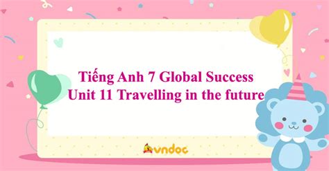 Tiếng Anh 7 Global Success Unit 11 Travelling in the Future - Tiếng Anh lớp 7 Unit 11 Travelling ...
