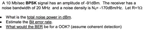 Solved A 10 Mb Sec Bpsk Signal Has An Amplitude Of 91 Dbm