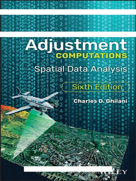 Adjustment Computations Spatial Data Analysis 6th Edition Ghilani