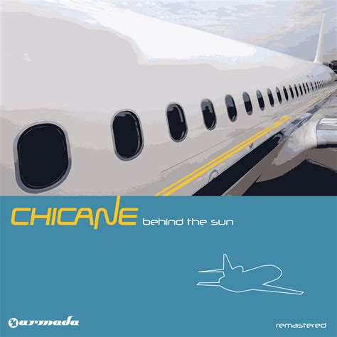 Behind The Sun Deluxe Version Remastered Chicane