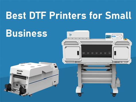 Top 5 Best Dtf Printers For Small Business In 2025