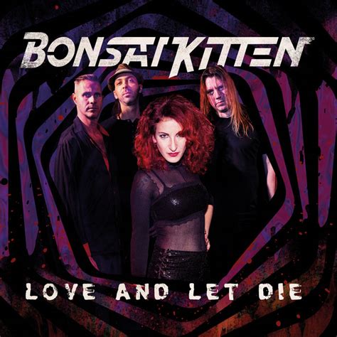 Love And Let Die Bonsai Kitten
