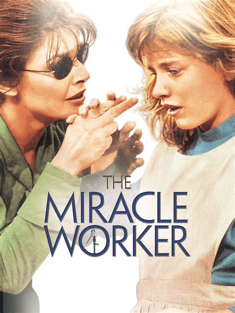 The Miracle Worker The Miracle Worker Rotten Tomatoes
