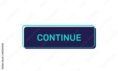 Continue Vector Buttons Isolated On White Background Stock Vector