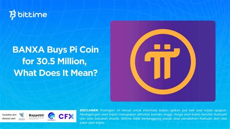 Banxa Buys Pi Coin For 305 Million