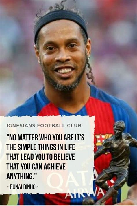 Ronaldinho Soccer Quotes