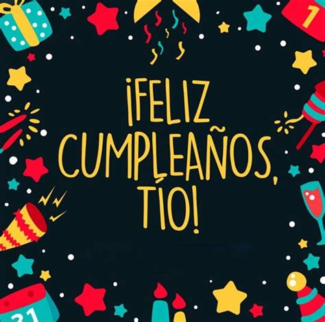 Feliz Cumpleaños Tio Mensajes Y Frases De Cumpleaños