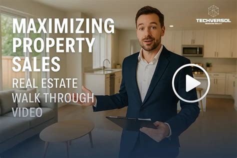Maximizing Property Sales Walk Through In Real Estate
