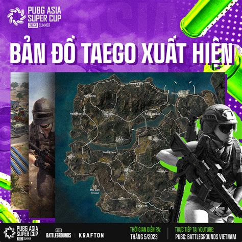 🏆 BẢn ĐỒ Taego SẼ XuẤt HiỆn TẠi GiẢi Pubg Battlegrounds
