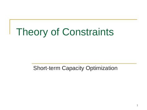 Pptx 1 Theory Of Constraints Short Term Capacity Optimization