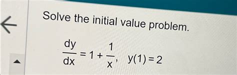 solved solve the initial value problem dydx 1 1x y 1 2