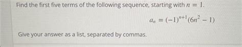 solved find the first five terms of the following sequence