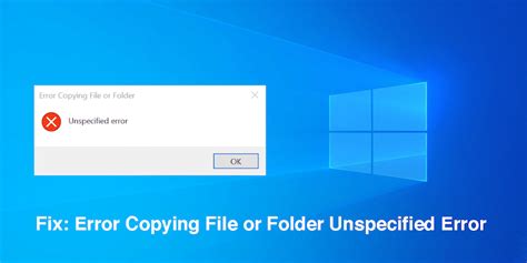 Ways To Fix Error Copying File Or Folder Unspecified Error