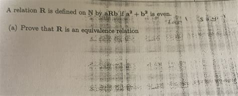 Solved A Relation R Is Defined On N By ARb If A B Is Chegg