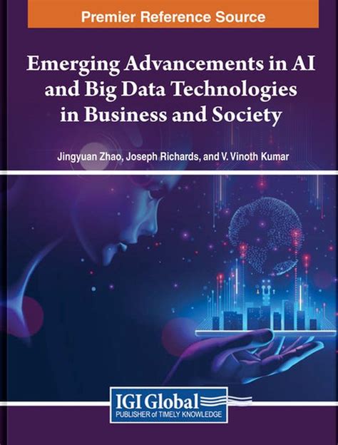 Emerging Advancements In Ai And Big Data Technologies In Business And Society Bol