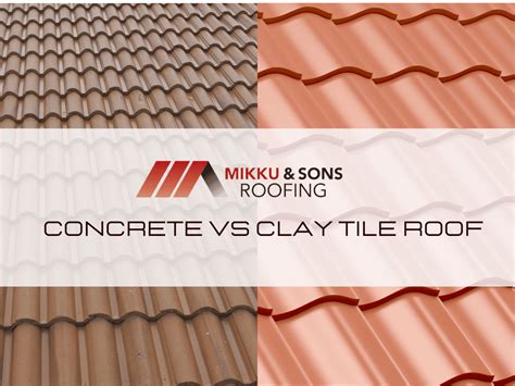 Concrete Vs Clay Tile Roof Mikku And Sons Roofing Concrete Vs Clay Tile Roof Mikku And Sons Roofing