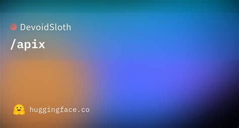 Devoidslothapix · Hugging Face
