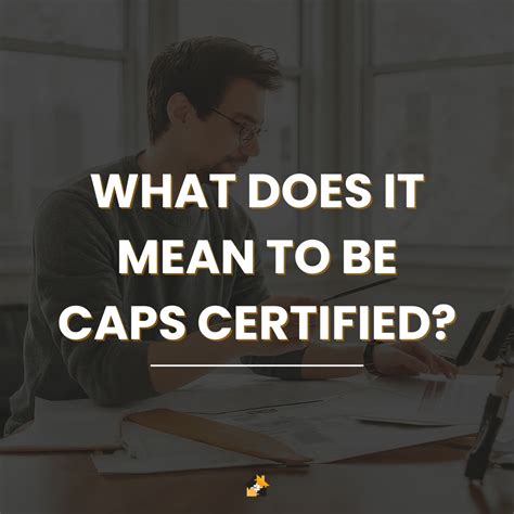 What Does Caps Certification Mean