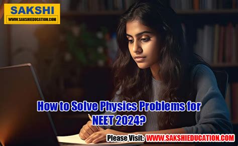 How To Solve Physics Problems For Neet 2024