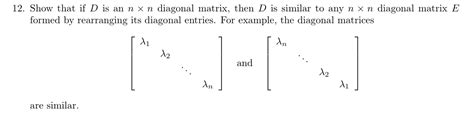 Solved Show That If D ﻿is An N×n ﻿diagonal Matrix Then D