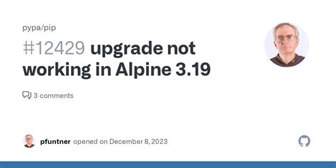 Upgrade Not Working In Alpine 319 · Issue 12429 · Pypapip · Github